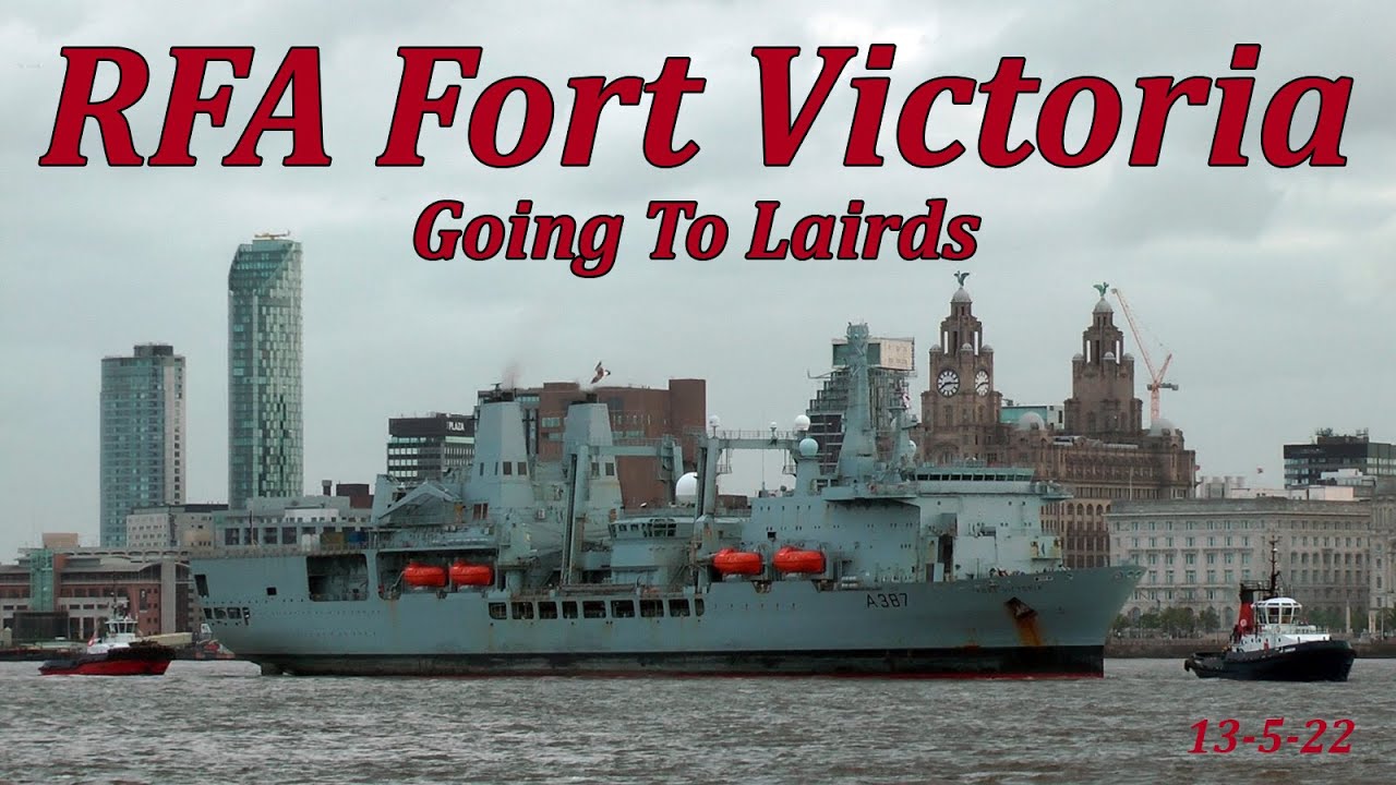 RFA Fort Victoria Entering Cammell Laird - YouTube