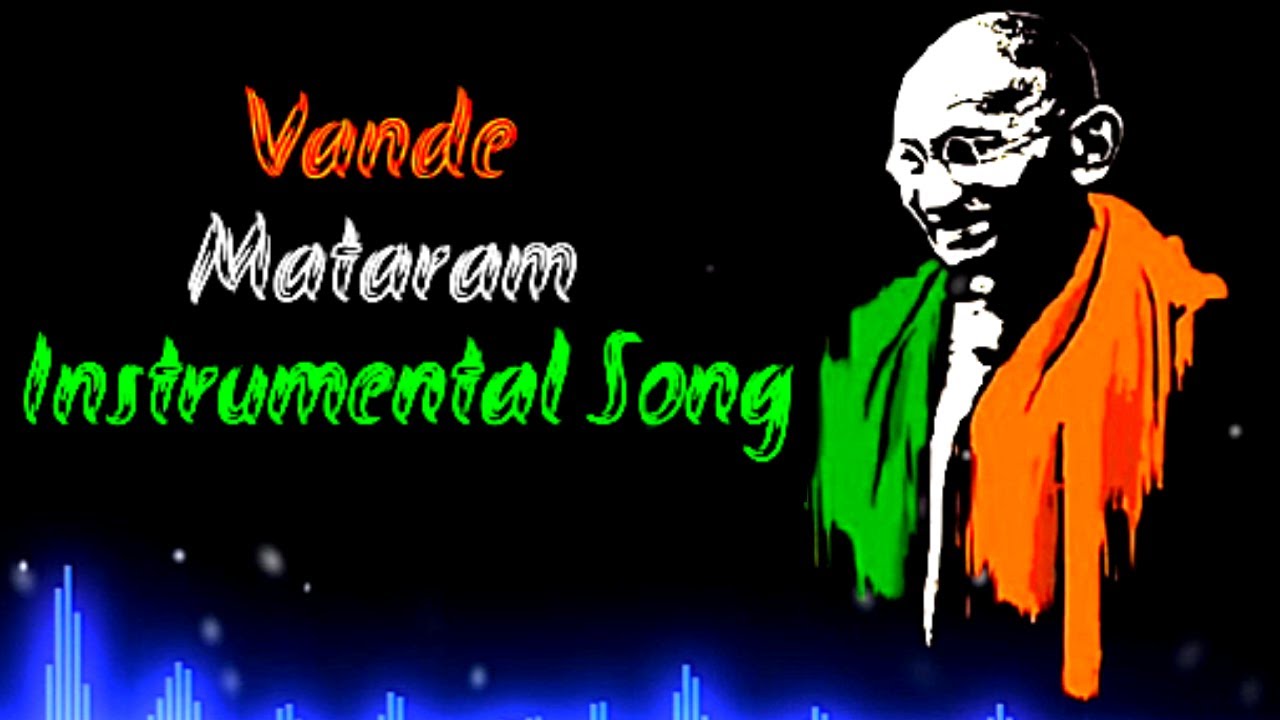 Vande Mataram || Instrumental Patriotic Song || National Song Of India ...