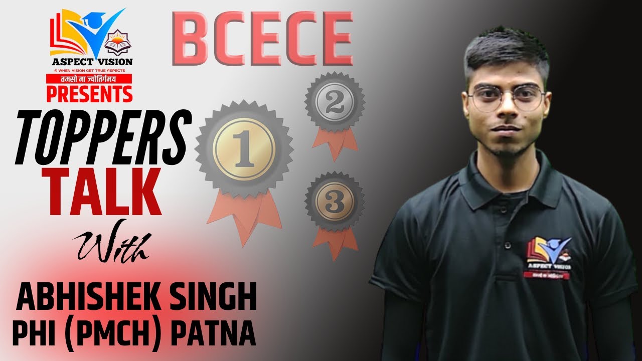 TOPPERS TALK- BCECE BSC NURSING | EP NO-3 ABHISHEK SINGH | BCECE TOP ...