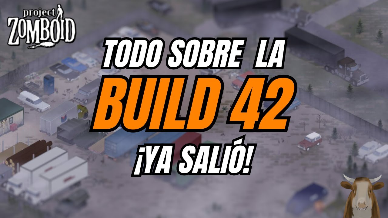 ¡YA SALIÓ! TODO sobre la BUILD 42 de Project Zomboid - YouTube