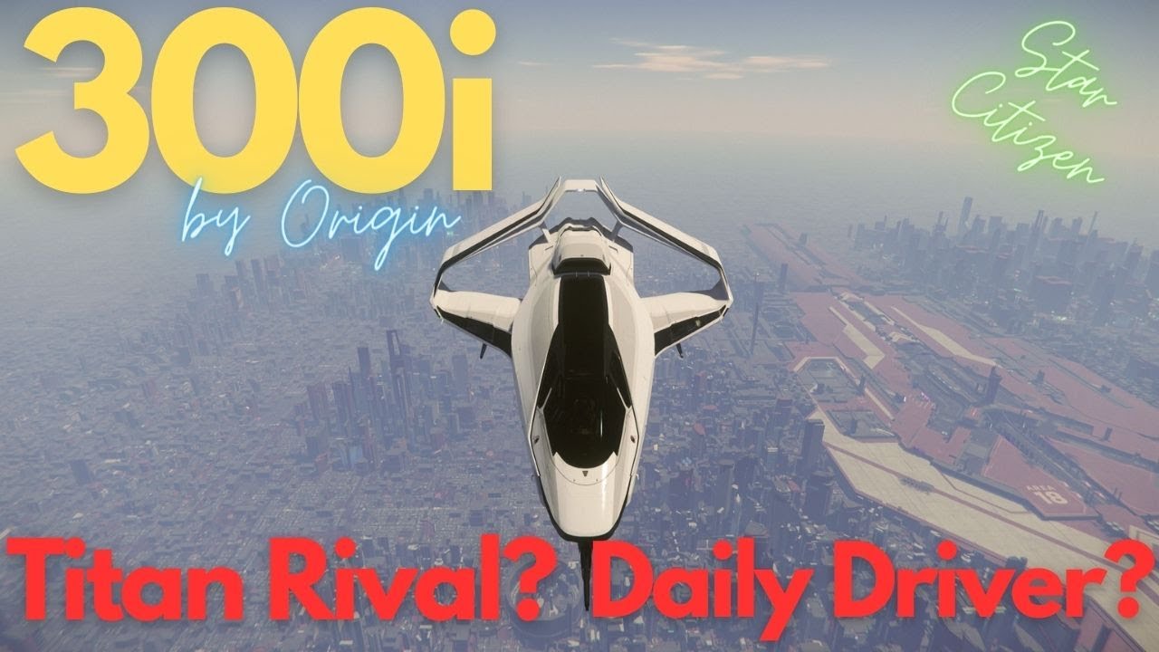 Star Citizen - Origin 300i Overview (Avenger Titan Rival?) - YouTube