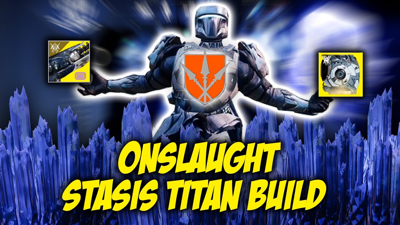 Stasis Titan Build For Onslaught | Destiny 2 Into The Light - YouTube