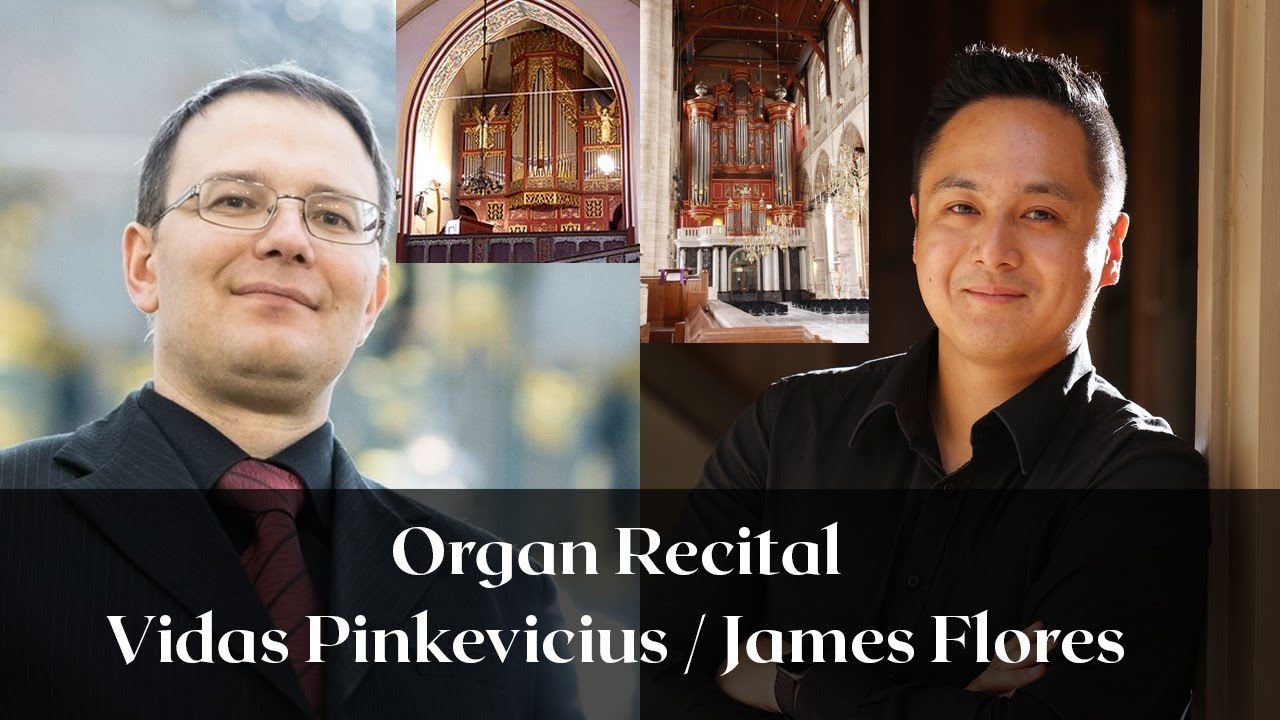 Organ Recital | Vidas Pinkevicius (Hauptwerk Szczecinek) and James ...