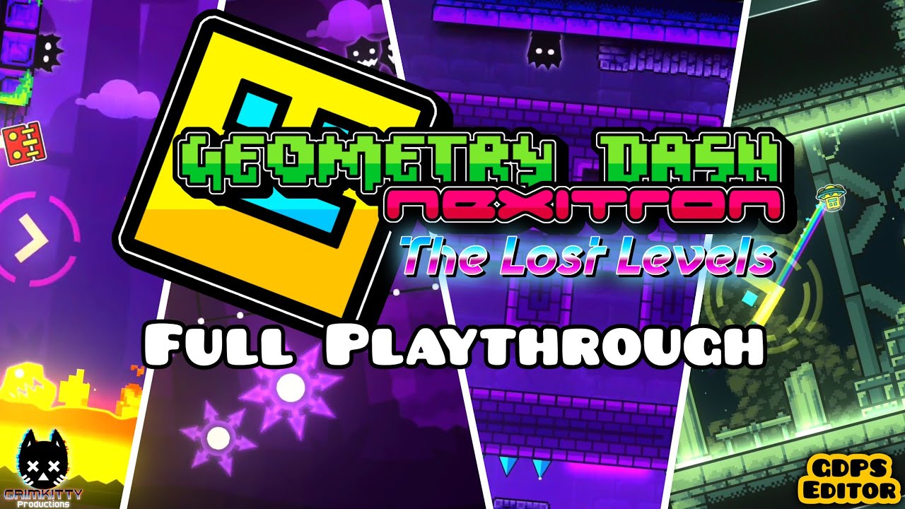 Geometry Dash Nexitron: The Lost Levels - Full Playthrough - YouTube