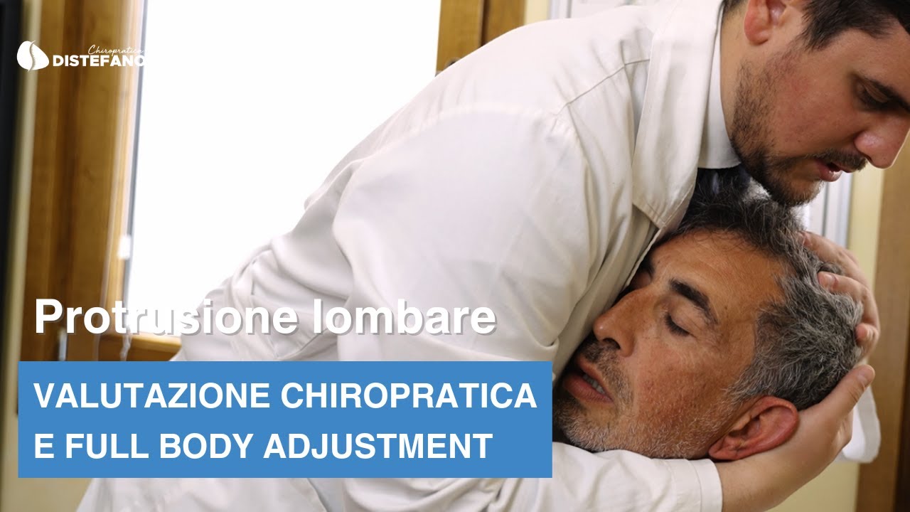 Protrusione lombare: valutazione chiropratica e full body adjustment ...