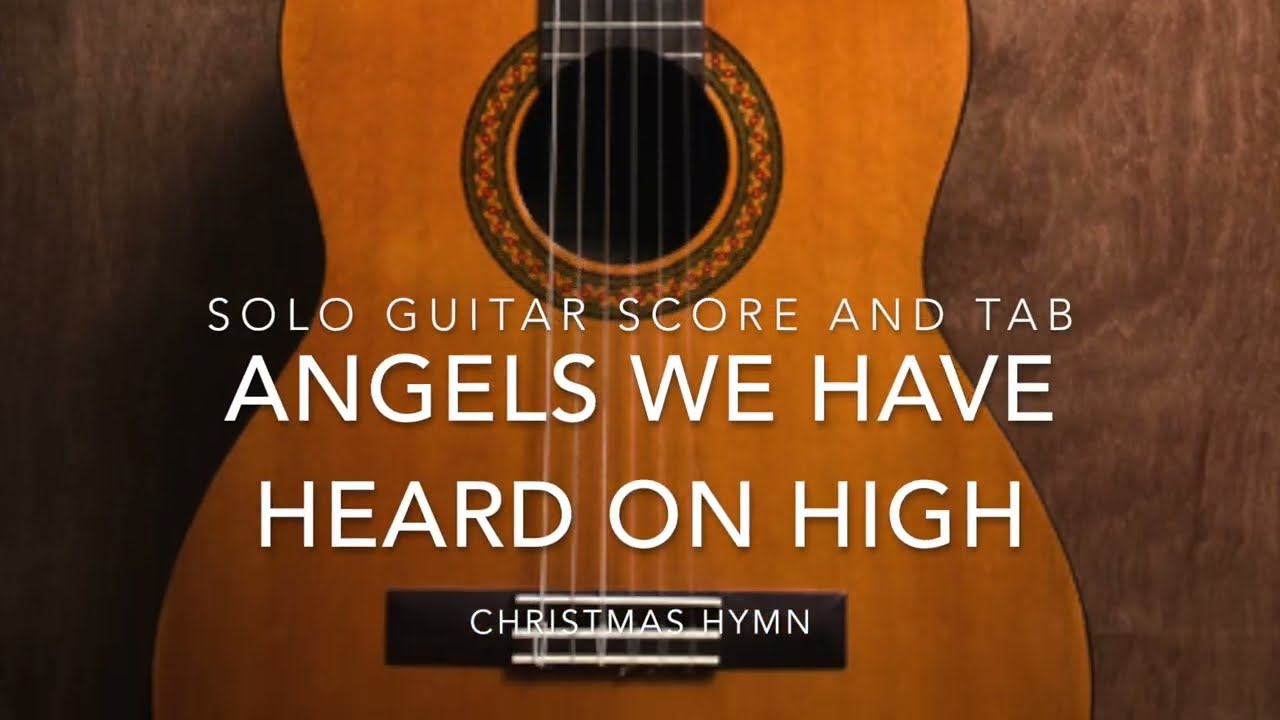 Angels We Have Heard on High (Solo Guitar Score and Tab) - YouTube