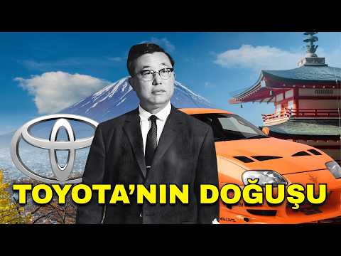 Toyota'yı Dünyanın Zirvesine Taşıyan Hikaye