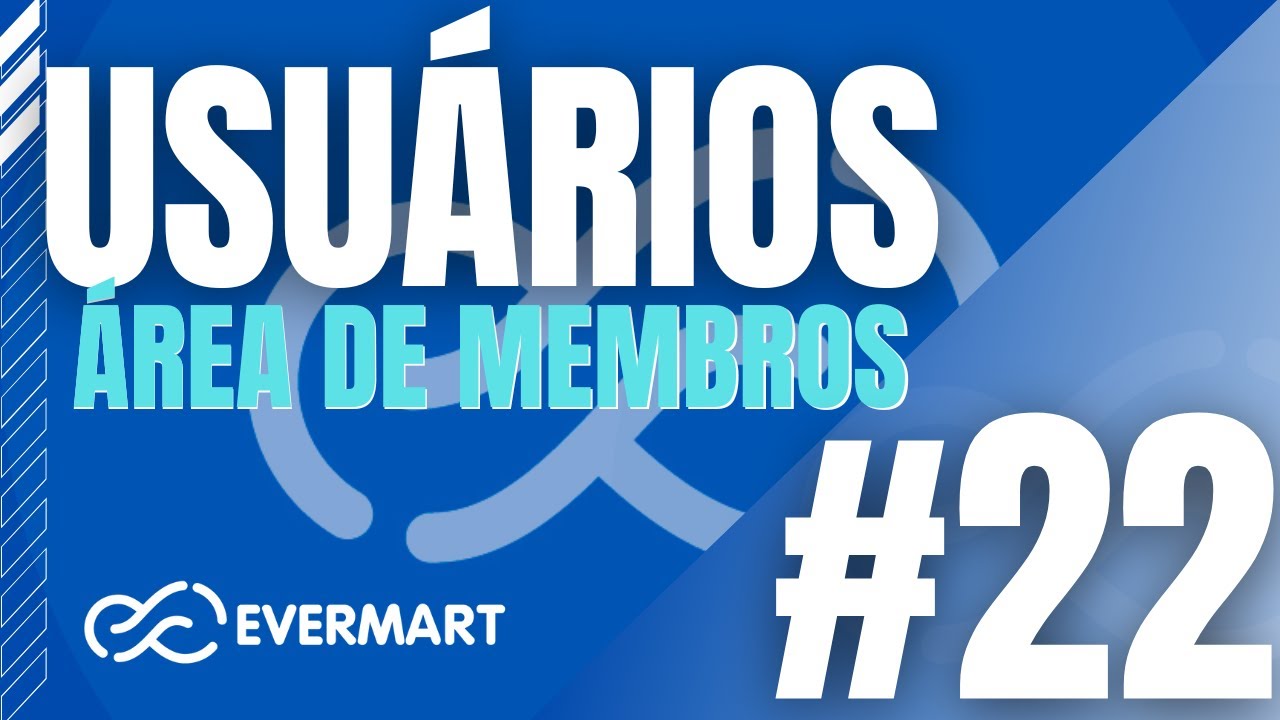 MENU DE USUÁRIOS EVERMART PAINEL ADMIN - ÁREA DE MEMBROS EVERMART ...