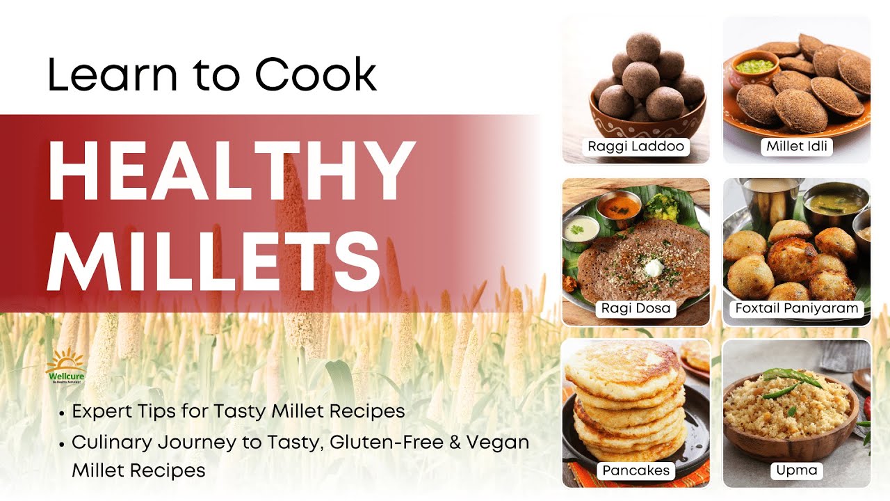 Mastering Healthy Millet Recipes: Expert Tips for Cooking with Millets ...
