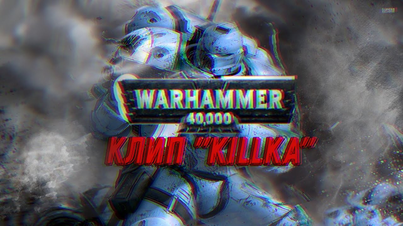 Warhammer 40 000 CLIP {Killka} - YouTube