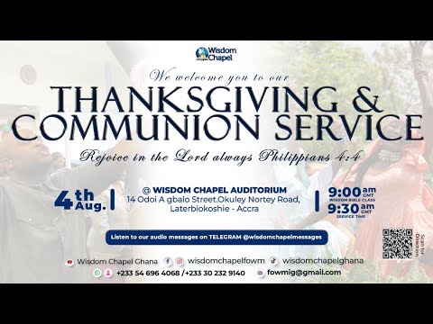 THANKSGIVING & COMMUNION SUNDAY SERVICE #wisdomchapelghana #fowm # ...