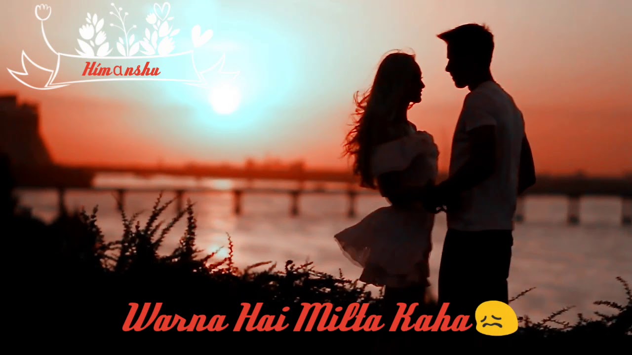 Kya Khoob Rab Ne Kiya Romantic Song WhatsApp Status YouTube Kya Khoob Rab Ne Kiya Romantic Song WhatsApp Status YouTube