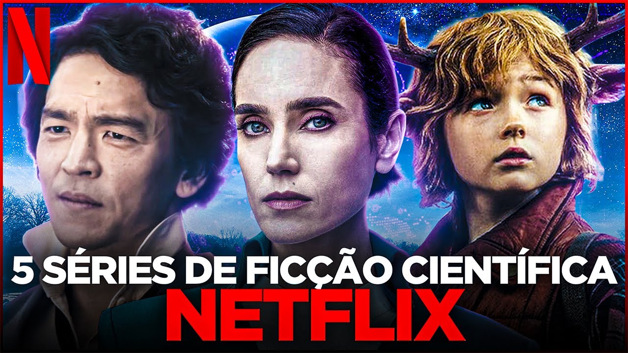 5 Melhores SÉries De FicÇÃo CientÍfica Netflix Youtube