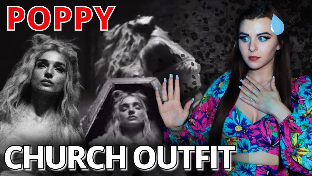 THIS IS NOT CHURCH... | Reaction to Poppy - Church Outfit (Official ...