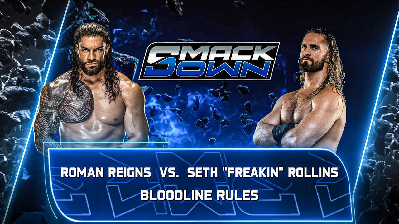 Roman Reigns Vs Seth Rollins - Bloodline Rules Match At WWE Smackdown ...