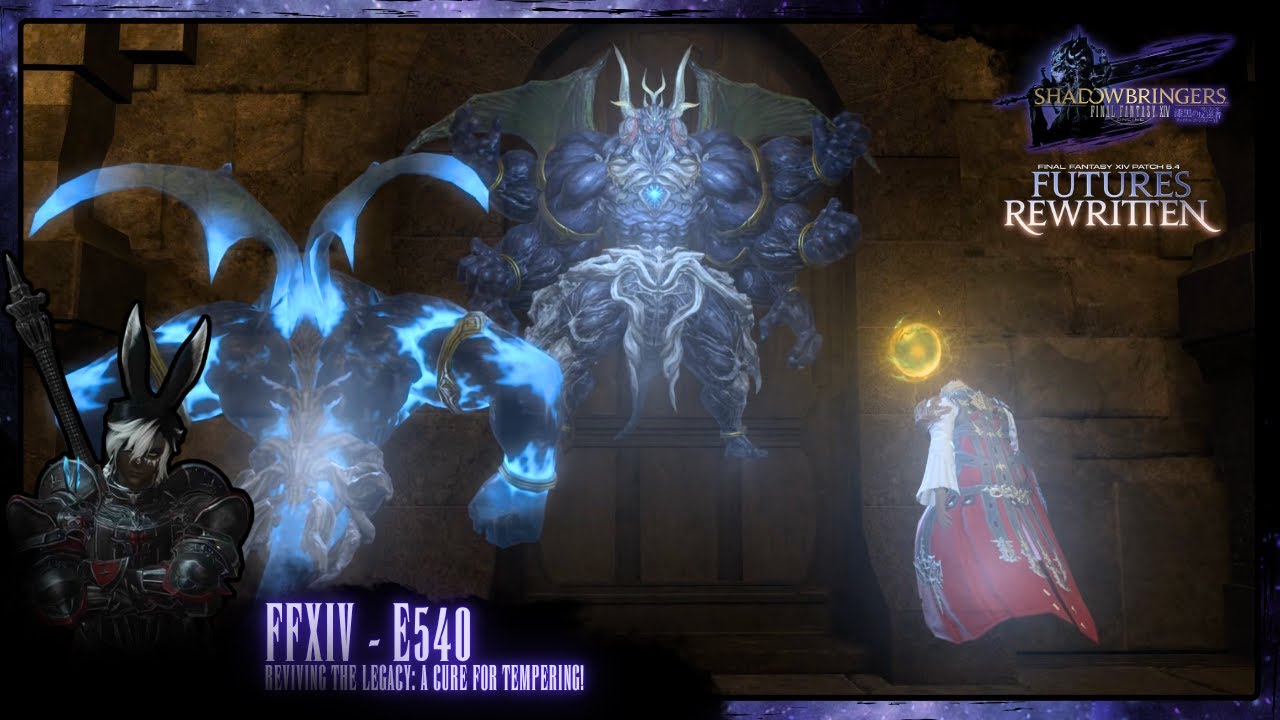 Final Fantasy XIV - E540 - (Reviving the Legacy: A Cure for Tempering ...