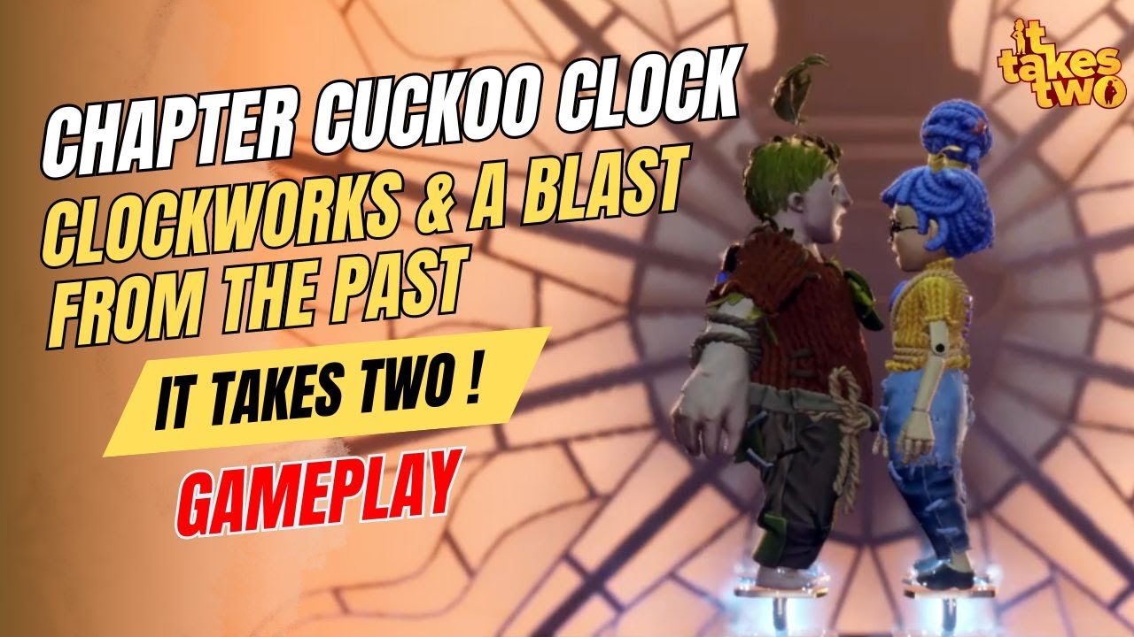 IT TAKES TWO ! - CHAPTER CUCKOO CLOCK (CLOCKWORKS & A BLAST FROM THE ...