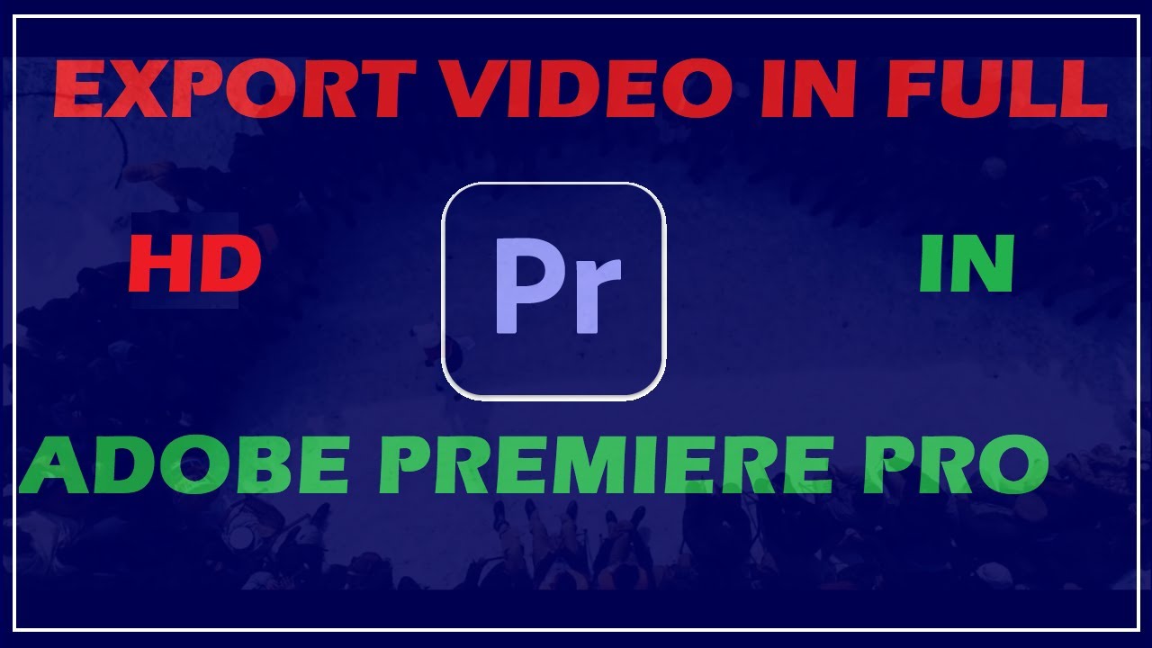How To Expoart A Video In Full HD Adobe Premiere Pro By DARK TECH how-to-expoart-a-video-in-full-hd-adobe-premiere-pro-by-dark-tech