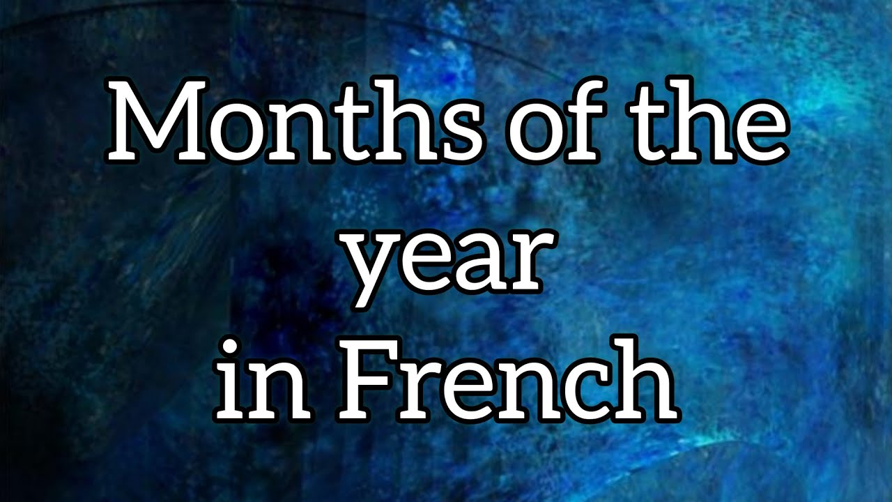 Basic grammar 6 (Months of the year in French ) - YouTube
