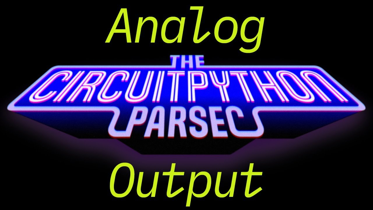 John Park S Circuitpython Parsec Analog Output Adafruit Johnedgarpark Adafruit