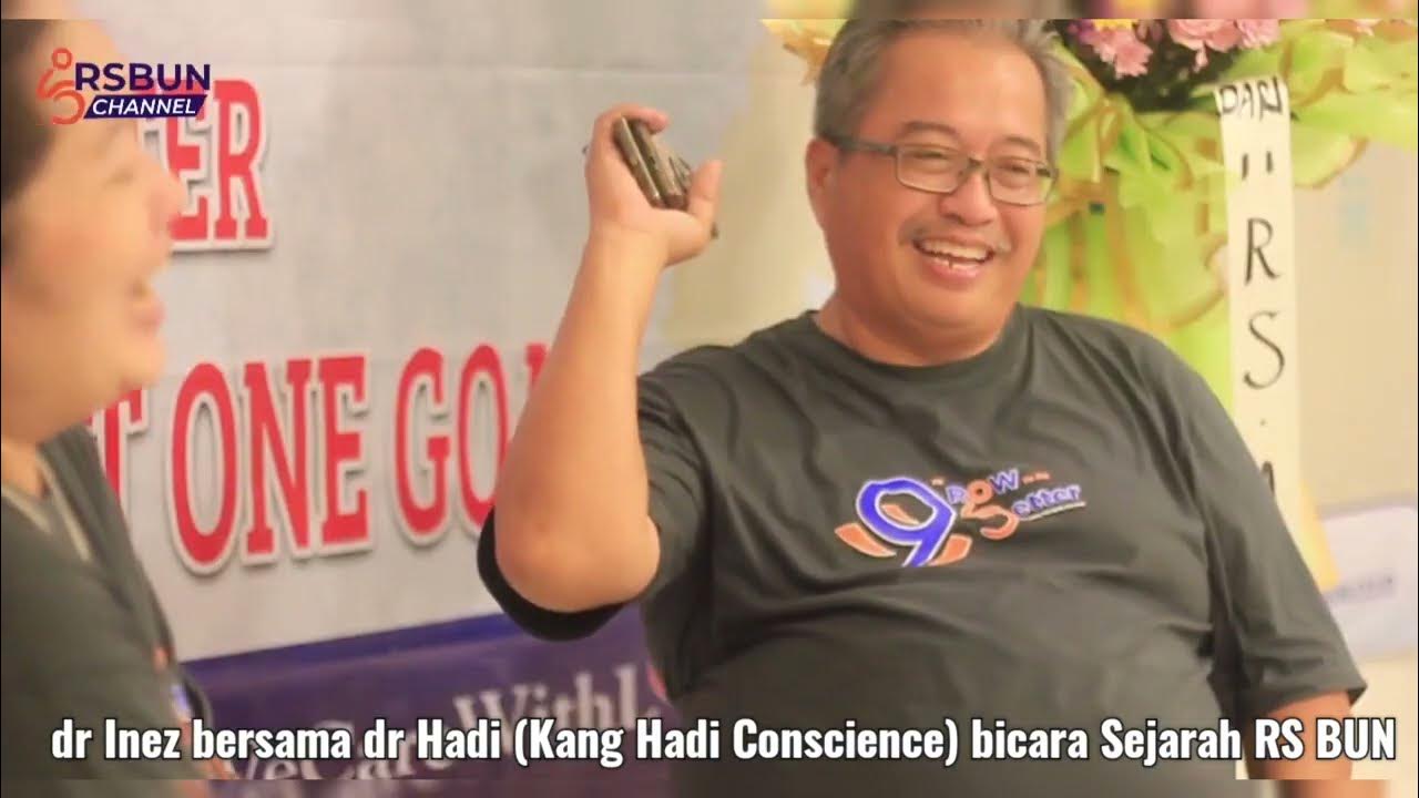 @KangHadiConscience Dr. Hadi Wijaya. Sejarah berdirinya RS Bun Kosambi Tangerang. - YouTube