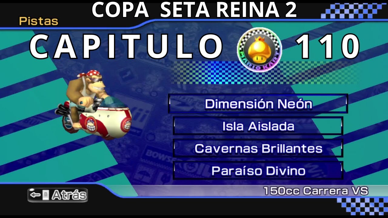 Copa Seta Reina 2 - Mario Kart Wii Deluxe [Capítulo 110] - YouTube