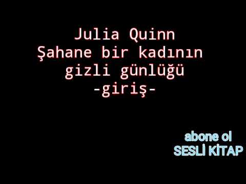 Şahane bir kadının gizli günlüğü Julia Quinn Giriş Bölümü | SESLİ KİTAP