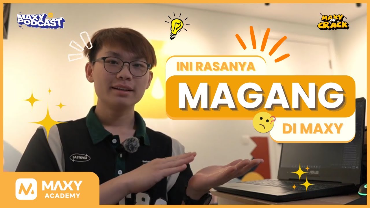 Magang di Maxy itu... | Apa kata Maxians yang lagi di Maxy?! - Maxy On ...
