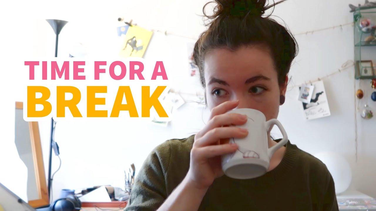 Time for a break. - YouTube