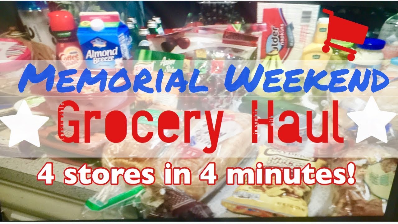 Memorial Weekend Grocery Haul! 4 stores in 4 minutes!! - YouTube