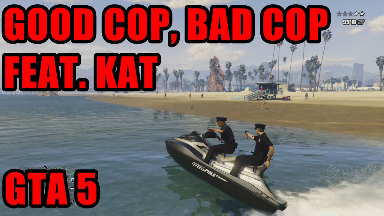 GTA 5 - GOOD COP, BAD COP!!! (Feat KAT!) - YouTube