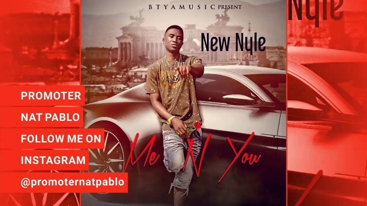 New Nyle_Me_N_U_(Official Audio) 2018 - YouTube