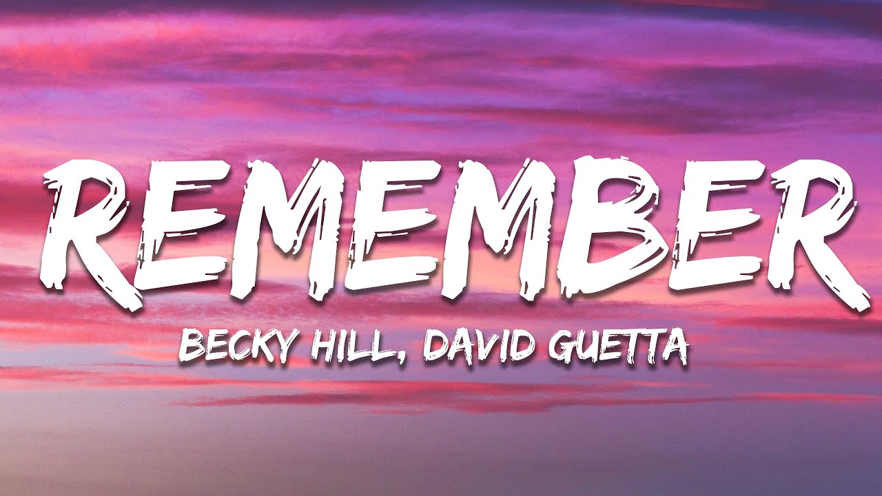 Becky Hill & David Guetta - Remember (Lyrics) - YouTube