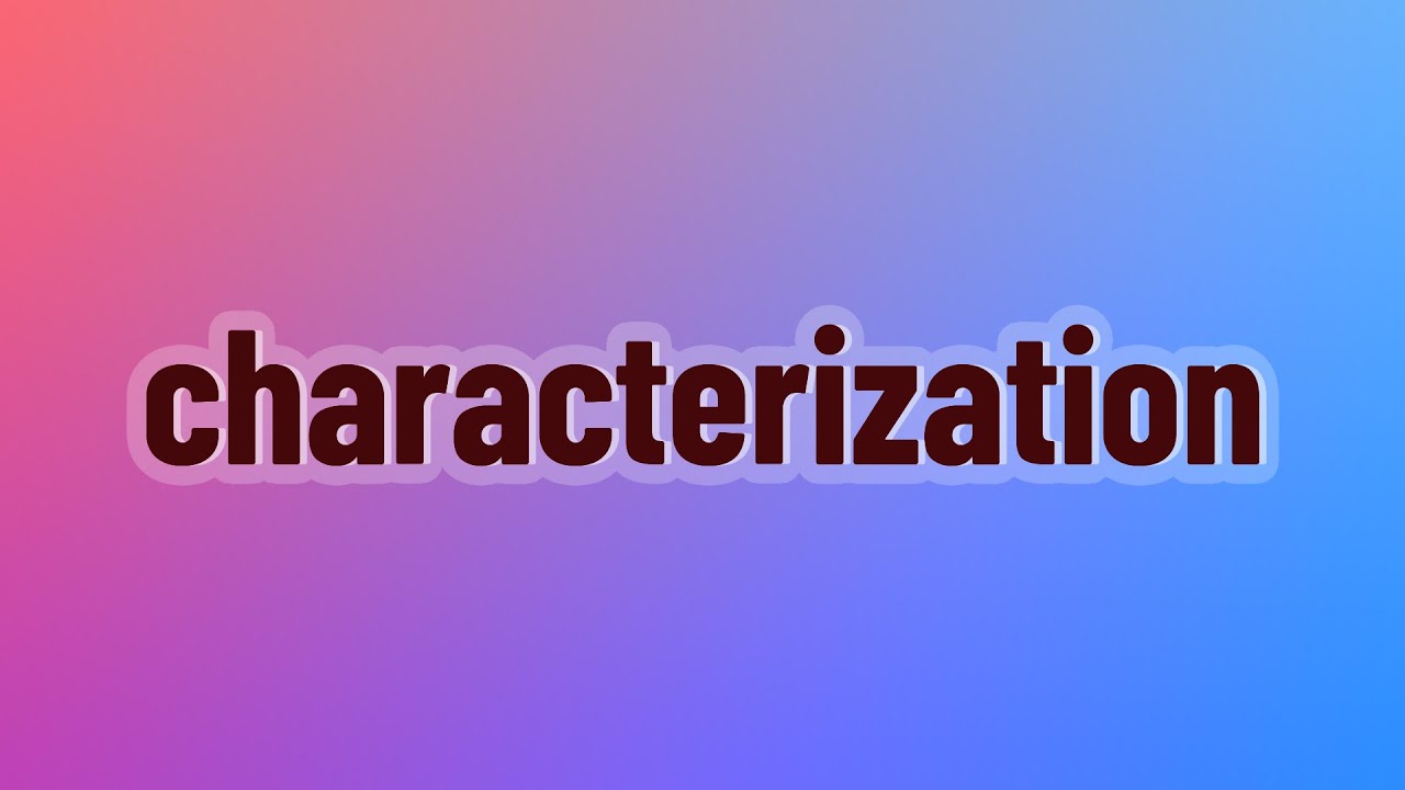 Characterization - 98 English Vocabulary Flashcards - YouTube