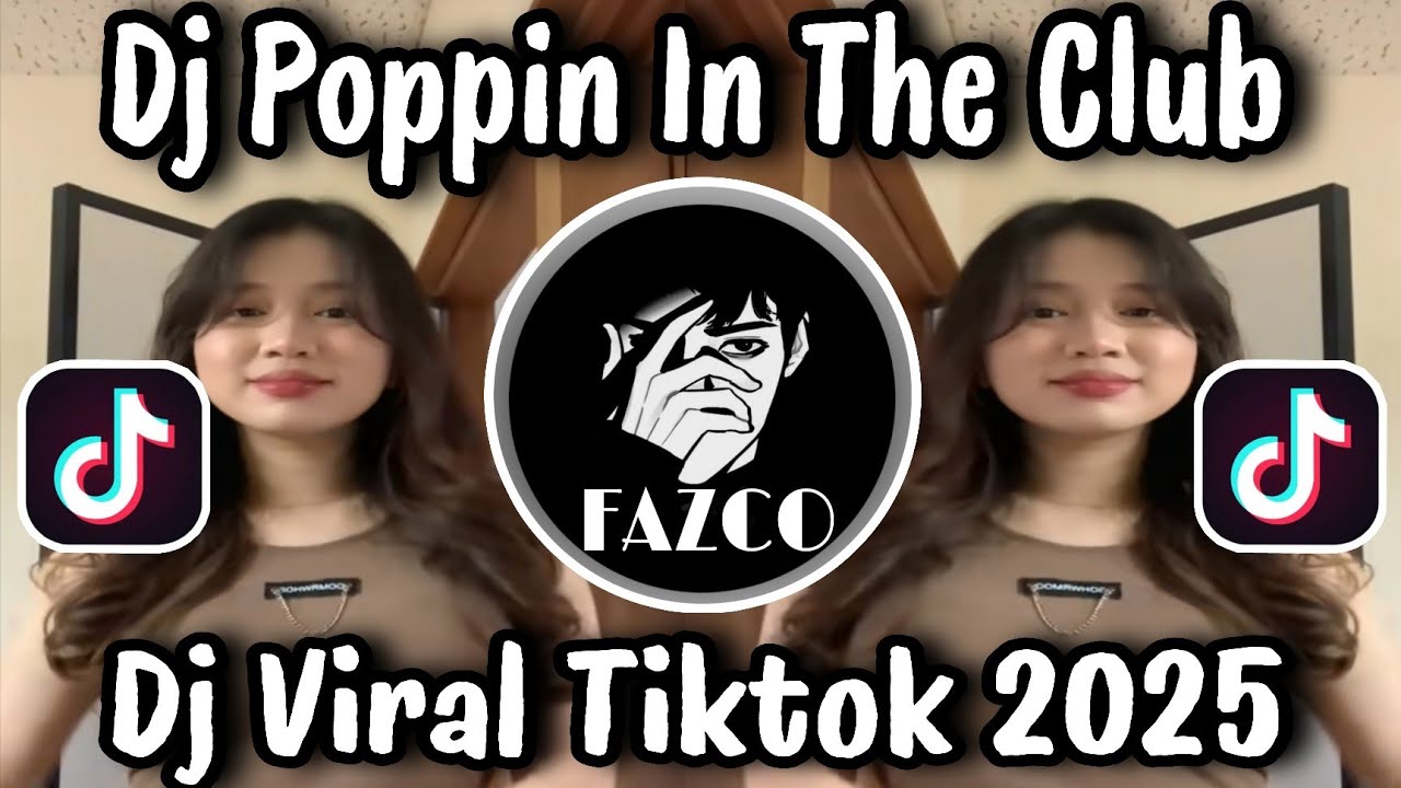 POPPIN IN THE CLUB // DJ VIRAL TIKTOK BY ADNAN GUFRONA TERBARU 2025 ...