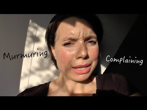 Murmuring & Complaining - YouTube