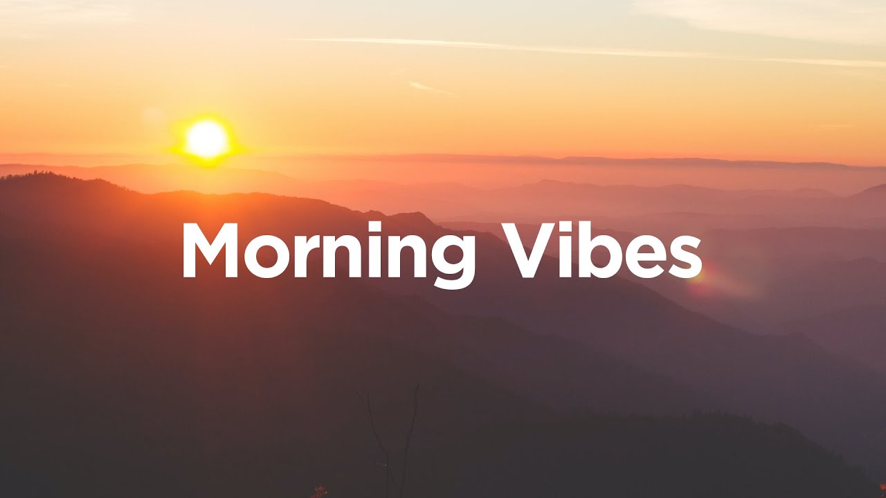 Morning Vibes - Lofi Mix for a good start! - YouTube