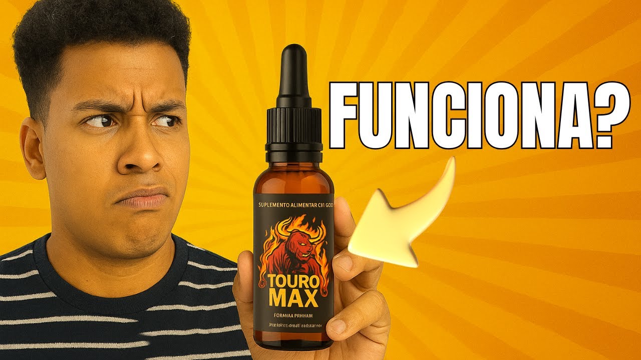 TOURO MAX Funciona Mesmo? Testei o Touro Max, Valeu a Pena? Touro Max é ...
