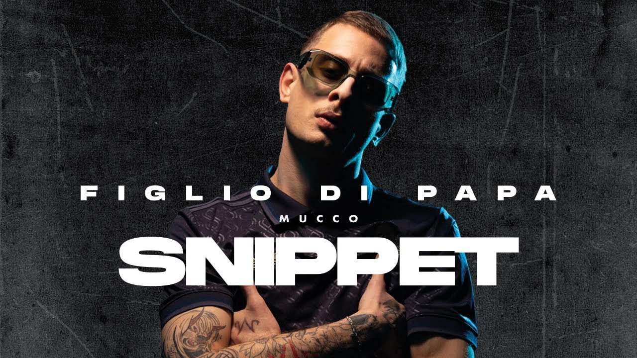 MUCCO - FIGLIO DI PAPA SNIPPET (Official Video) - YouTube
