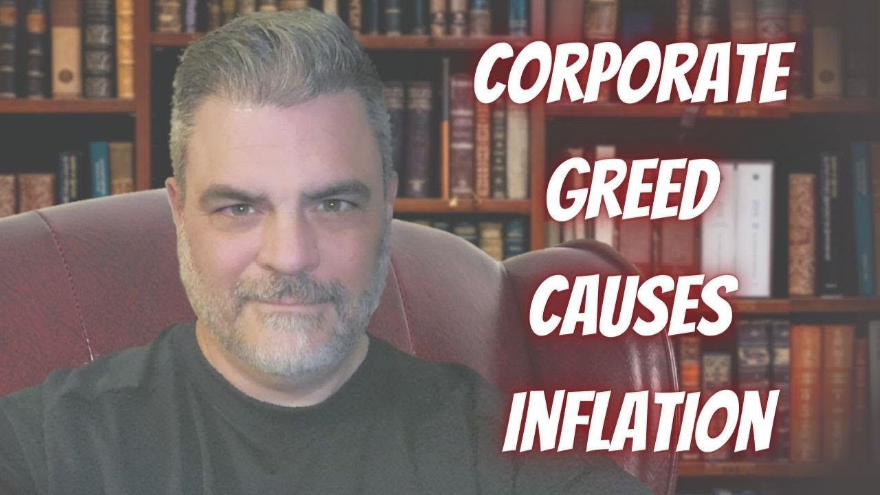 How Corporate Greed Causes Inflation w/ Steve Grumbine - YouTube