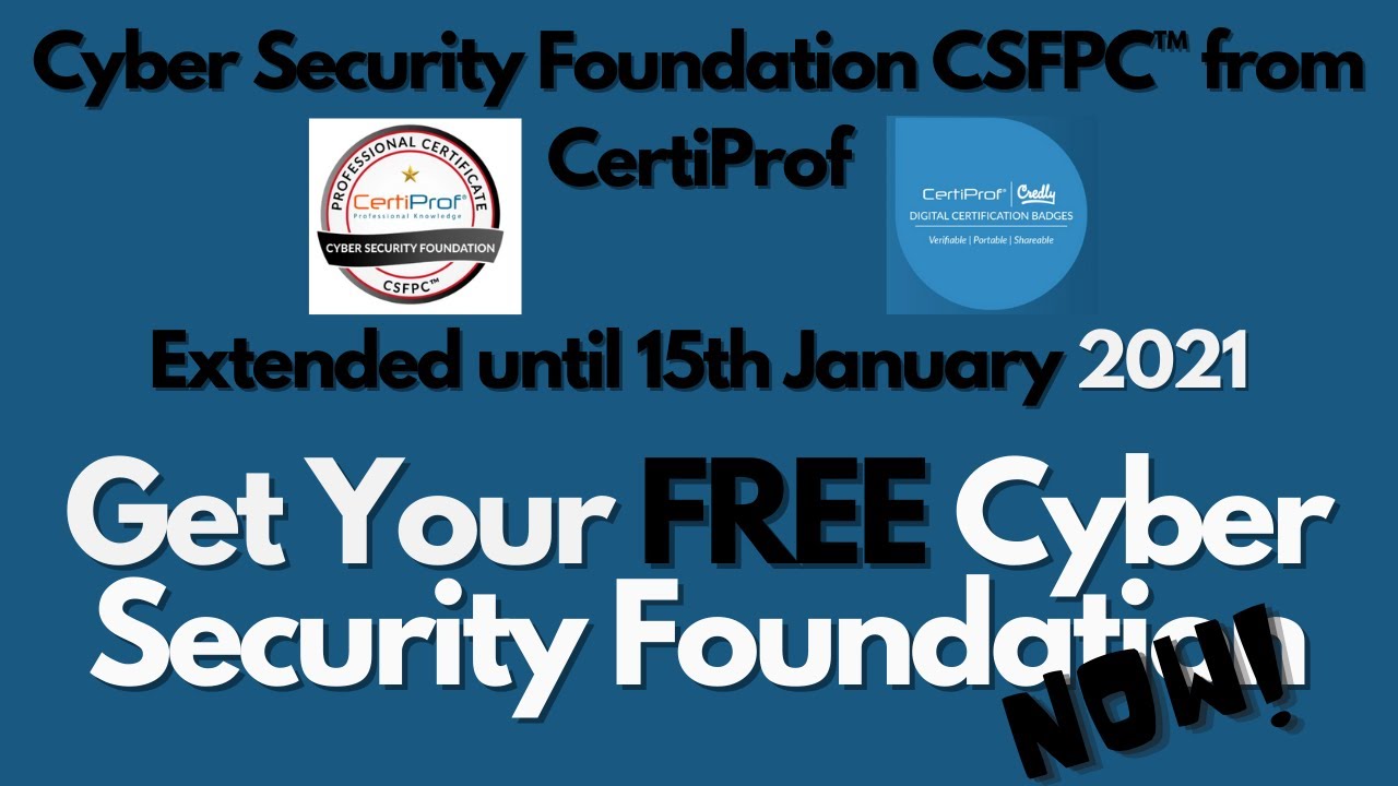 Free Cyber Security Foundation - CSFPC™ by CertiProf until 15th January ...
