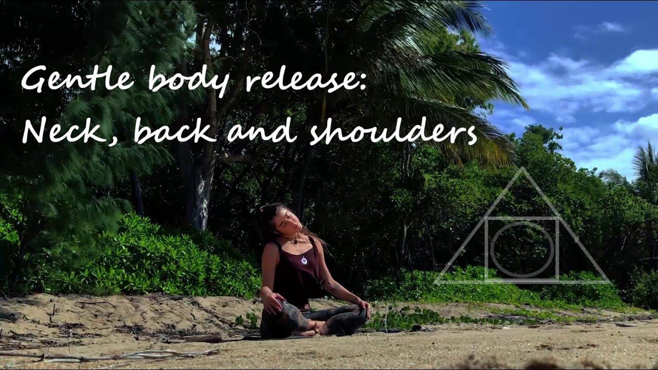 Gentle body release: Neck, back and shoulders - YouTube