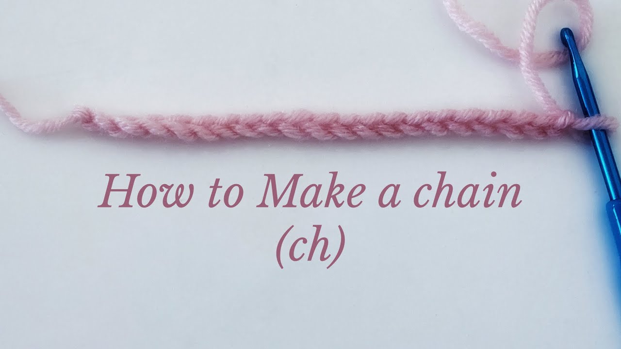Let’s Learn Crochet - Part1: How to make chain - ch - for Absolute ...