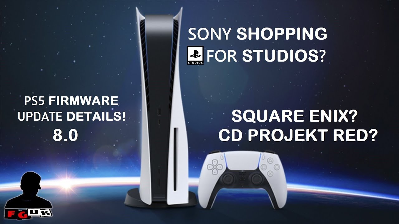 Sony Hiring Acquisitions Manager Amid Square Enix / CDPR Rumours; PS5 Firmware Update 8.00 ...