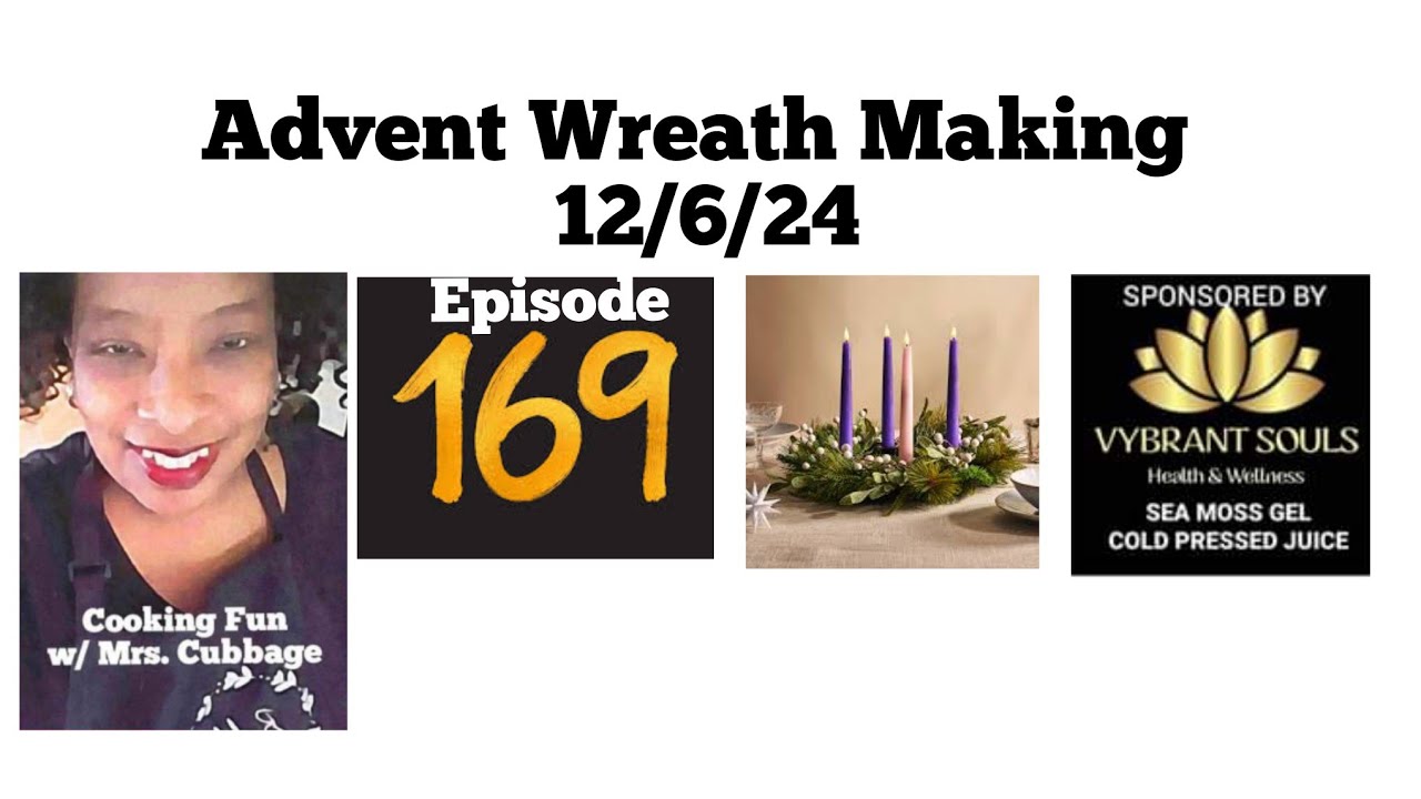 #169 Cooking Fun w/ Mrs. Cubbage: 12/6/24 Advent Wreath Making - YouTube