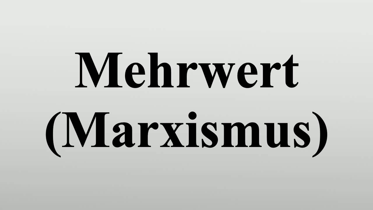 Mehrwert (Marxismus) - YouTube