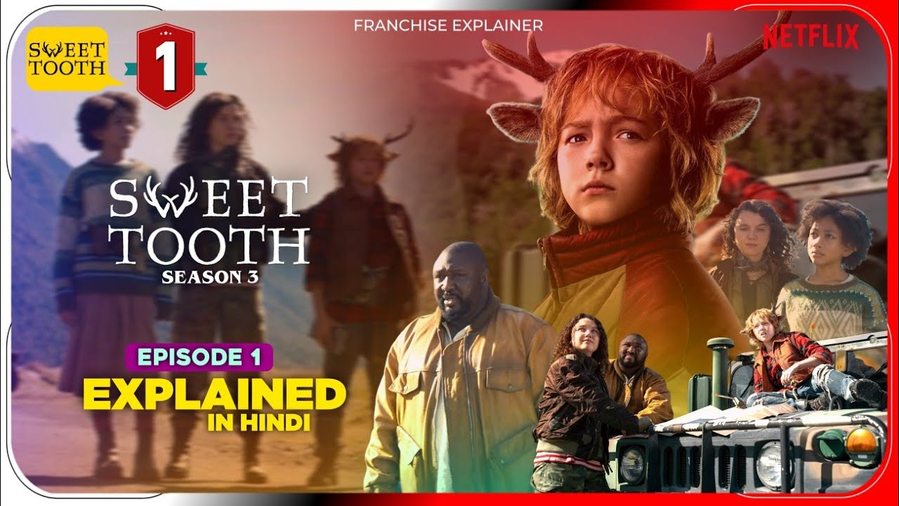 Sweet Tooth Season 3 Episode 1 (2024) Explained in Hindi | Netflix ...