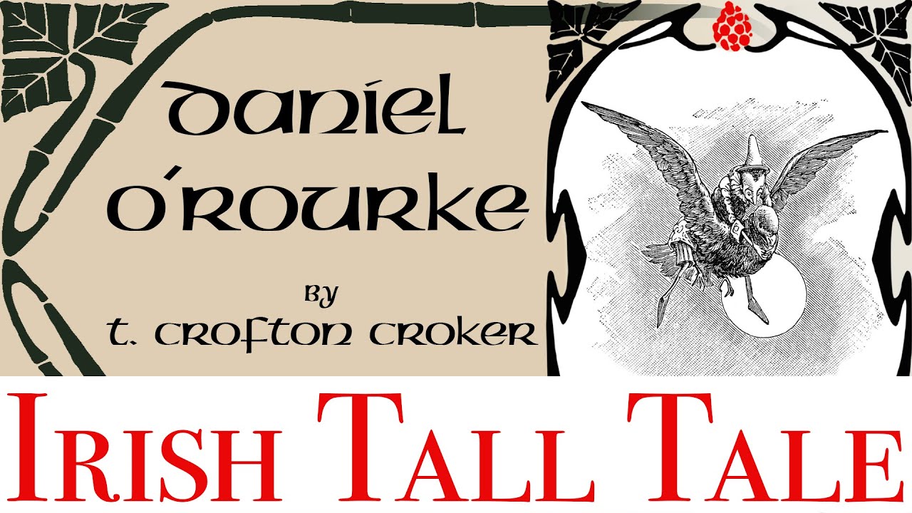The fabulous adventure of Daniel O'Rourke, as presented by T. Crofton ...