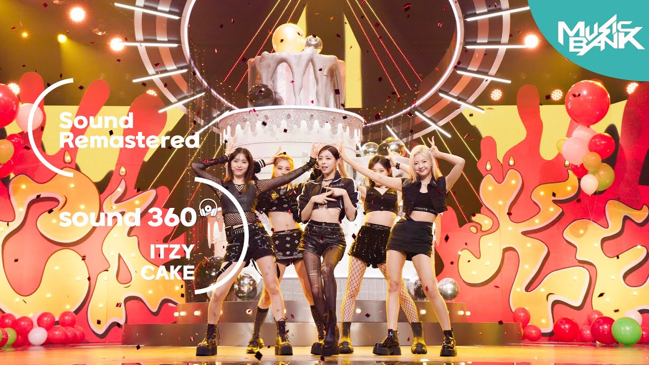 [사운드 360°] 뮤직뱅크, 있지(ITZY) ‘CAKE’ 🎼Sound Remastered🎧 공간음향 Ver. ㅣKBS ...