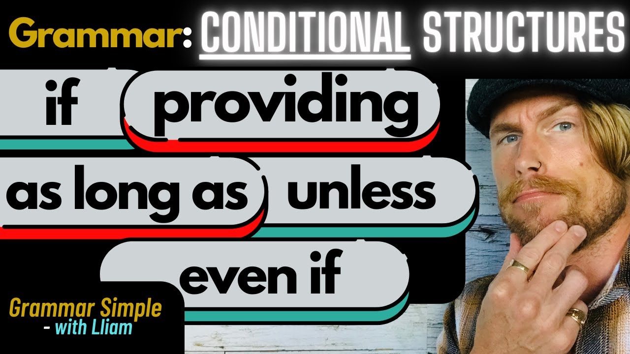 Learn Conditional Structures in English Using If, Providing, As long as ...